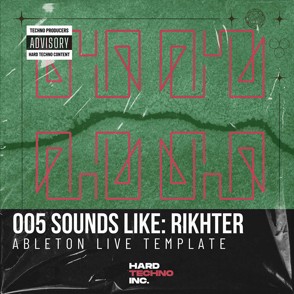 Sounds Like: Rikhter – Hypnotic Hard Techno Template for Ableton Live | HTI-005